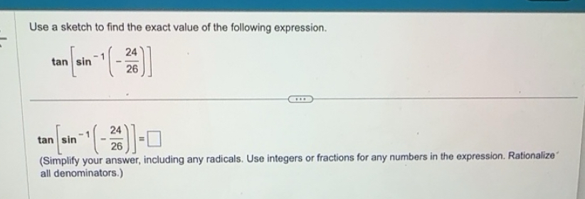 Solved: Use a sketch to find the exact value of the following ...