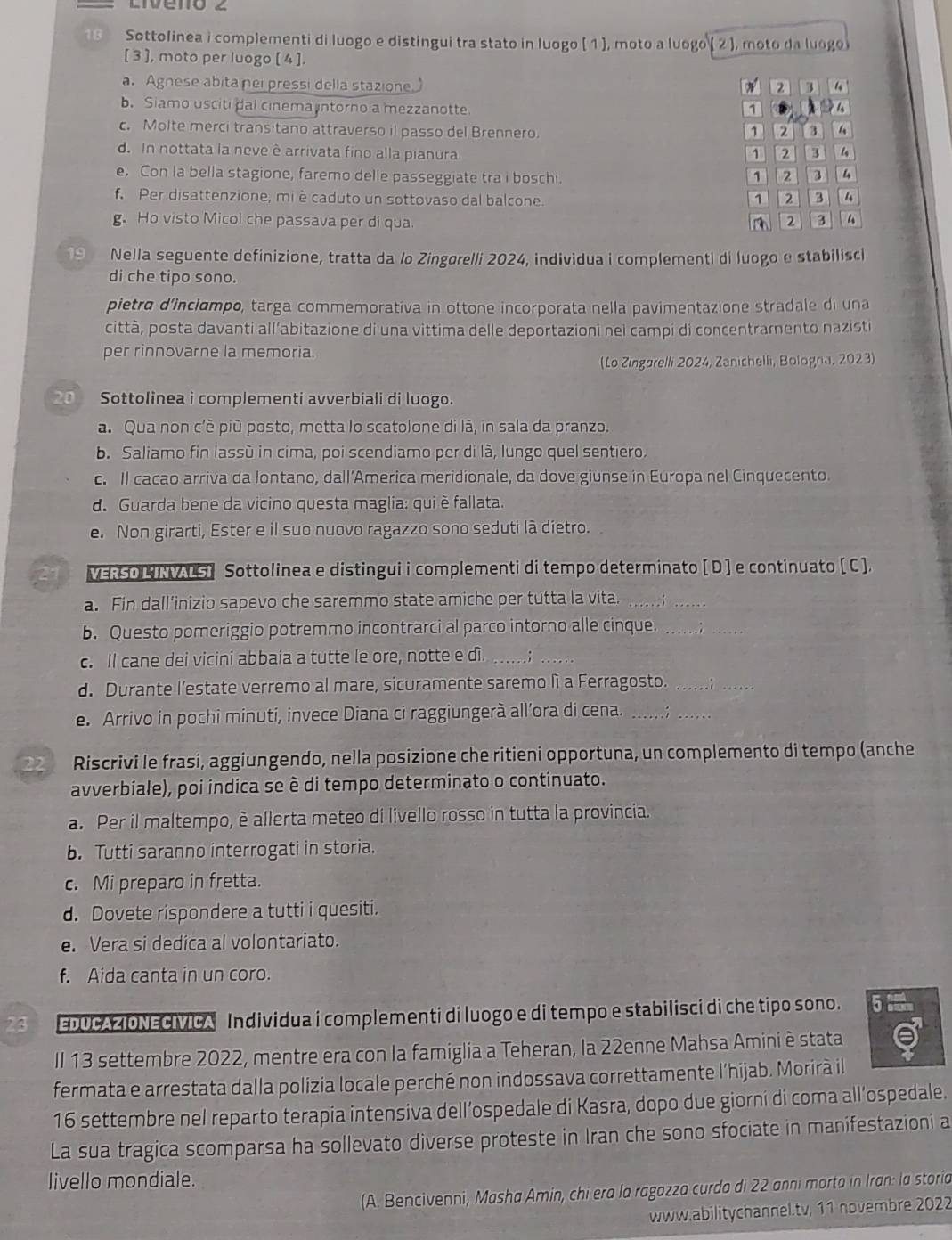 Risolto:Sottolinea i complementi di luogo e distingui tra stato in ...