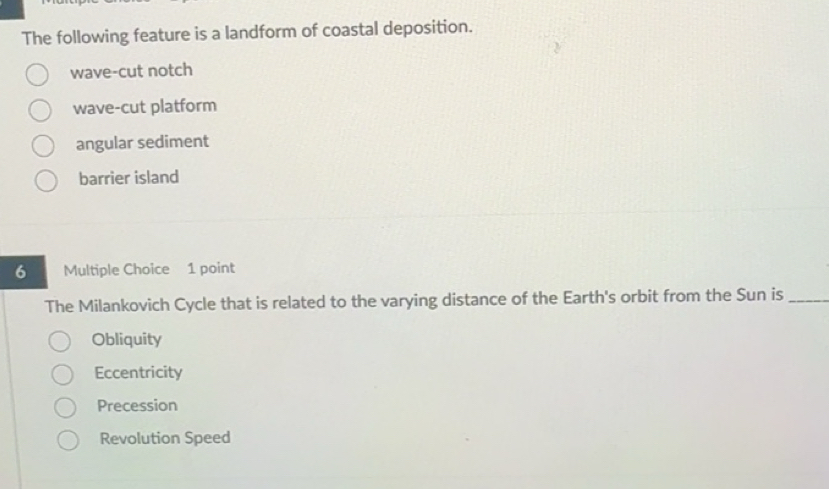 Solved: The following feature is a landform of coastal deposition. wave ...
