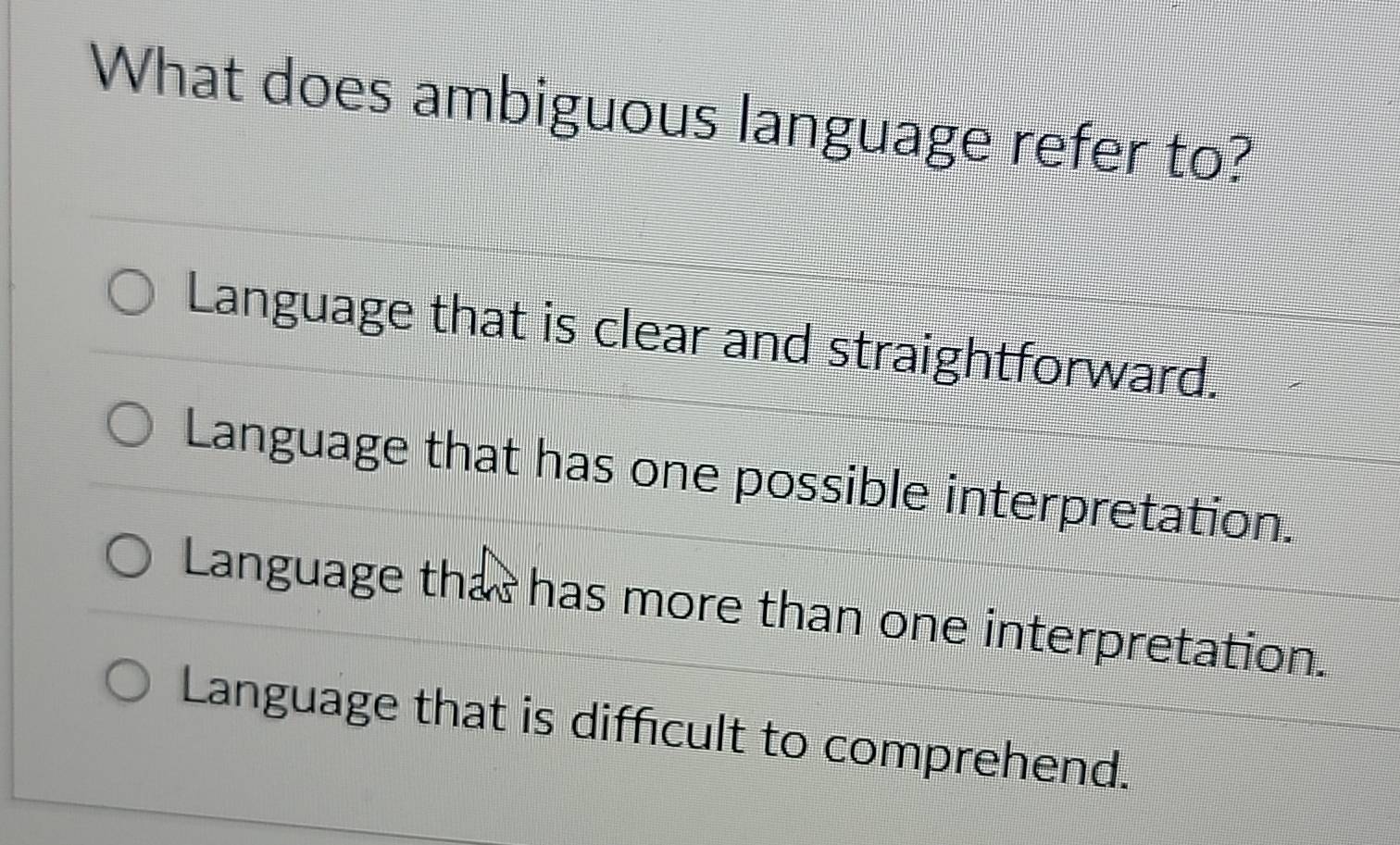 Solved: What does ambiguous language refer to? Language that is clear ...