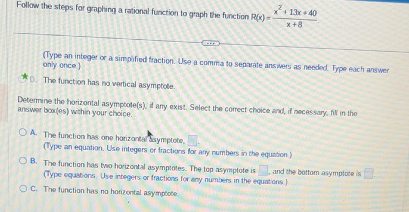 Solved: Follow the steps for graphing a rational function to graph the ...