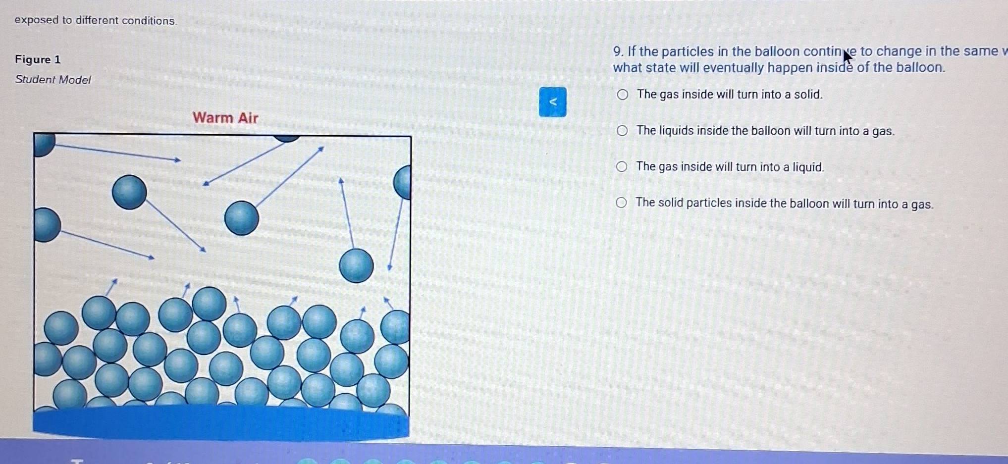 Solved: exposed to different conditions Figure 1 9. If the particles in ...