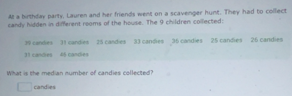 Solved: At a birthday party, Lauren and her friends went on a scavenger ...