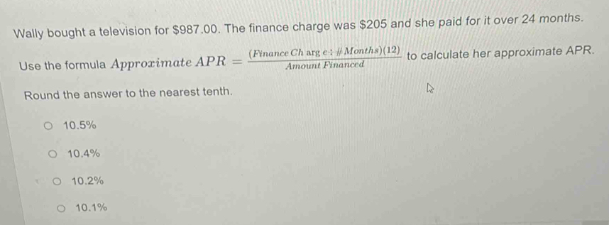 Solved: Wally bought a television for $987.00. The finance charge was ...