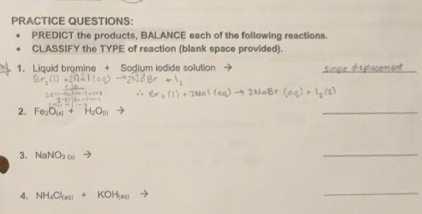 Solved: PRACTICE QUESTIONS: PREDICT the products, BALANCE each of the ...