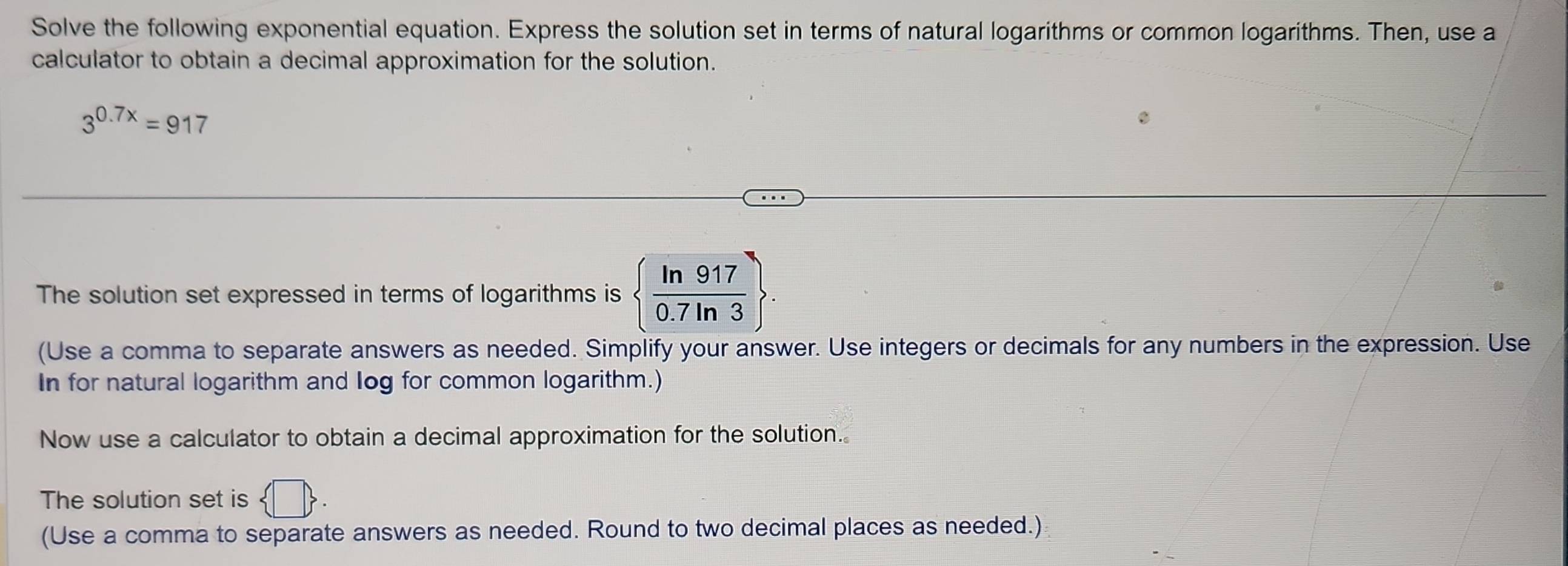 Solved: Solve the following exponential equation. Express the solution ...