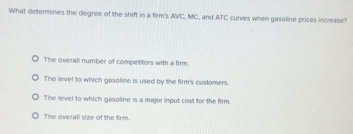 Solved: What determines the degree of the shift in a firm's AVC, MC ...