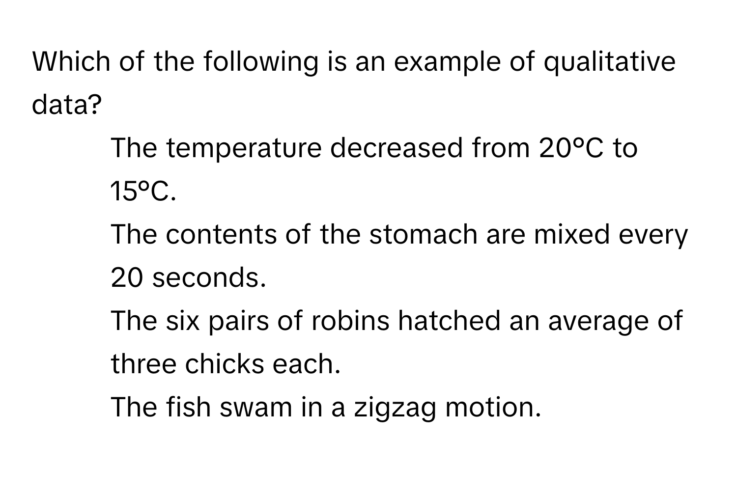 Solved: Which of the following is an example of qualitative data? 1 ...