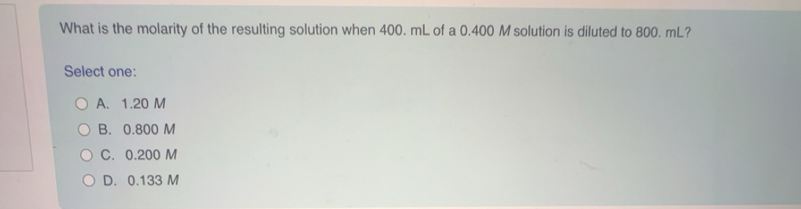 Solved: What is the molarity of the resulting solution when 400. mL of ...