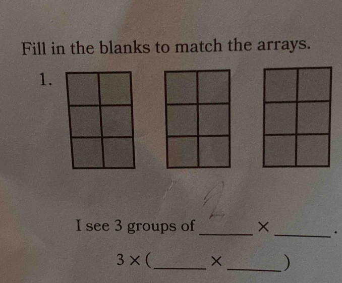 Solved: Fill in the blanks to match the arrays. 1. I see 3 groups of _× ...