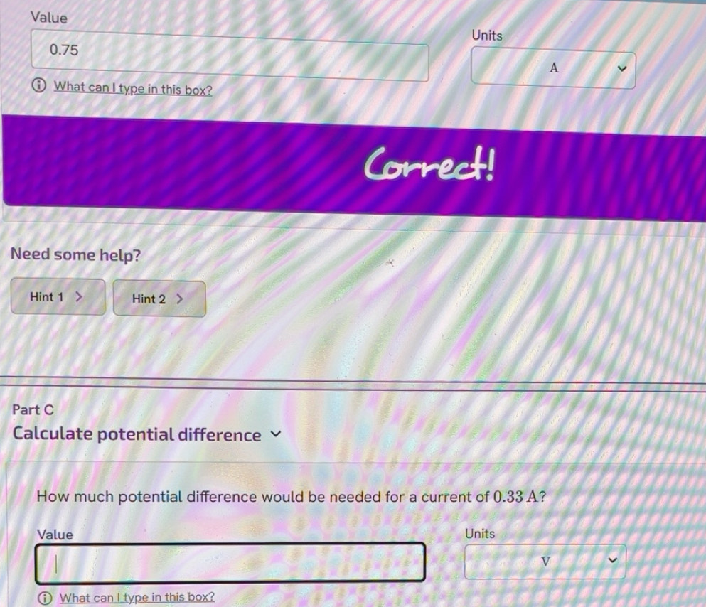 Solved: Value Units 0.75 A ① What can I type in this box? Correct! Need ...