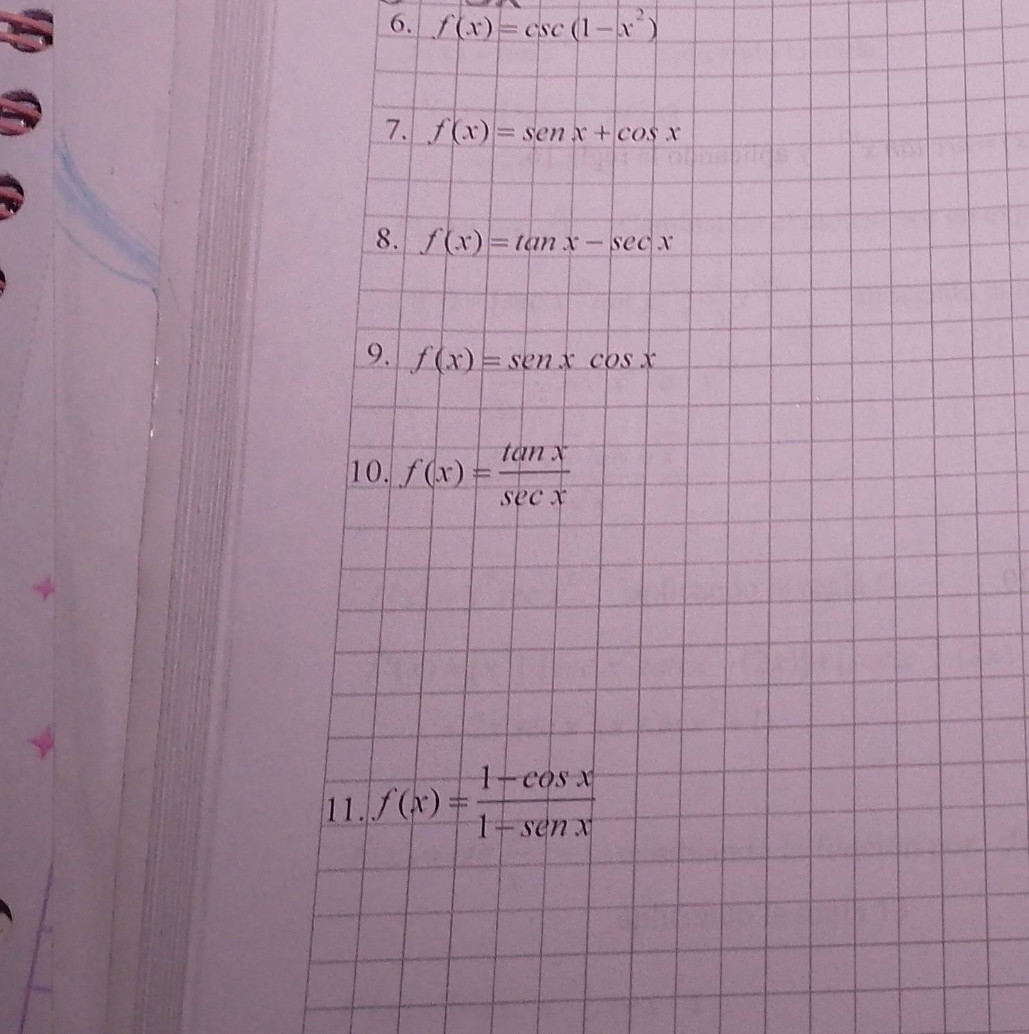 Resuelto:f(x)=csc (1-x^2) 7. f(x)=sen x+cos x 8. f(x)=tan x-sec x 9. f ...