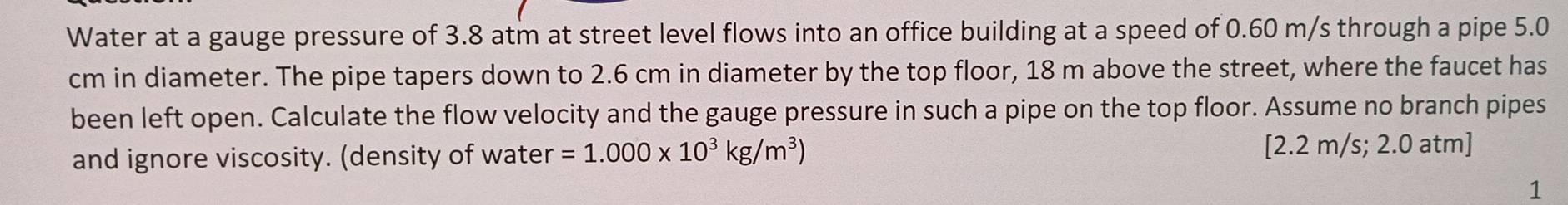 Selesai:Water at a gauge pressure of 3.8 atm at street level flows into ...