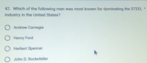 Solved: Which of the following men was most known for dominating the ...