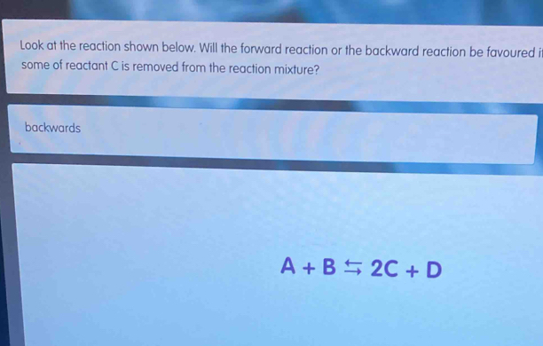 Solved: Look at the reaction shown below. Will the forward reaction or ...