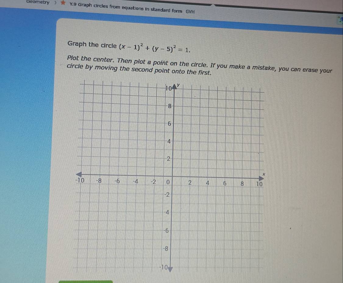 Solved: Geometry Y.9 Graph circles from equations in standard form GVH ...
