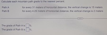 Solved: Calculate each mountain path grade to the nearest percent. Path ...