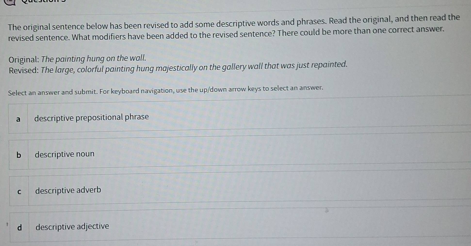 Solved: The original sentence below has been revised to add some ...