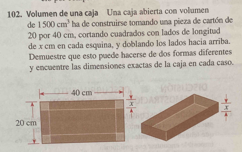 Solved: Volumen de una caja Una caja abierta con volumen de 1500cm^3 ha ...