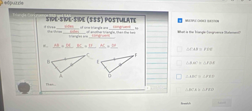 Solved: edpuzzle Trangle Congruence SS SIDE-SIDE-SIDE (SSS) POSTULATE ...
