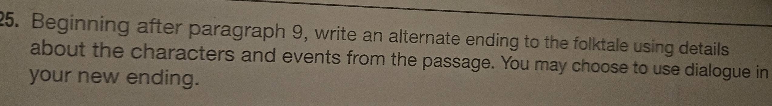 Solved: Beginning after paragraph 9, write an alternate ending to the ...
