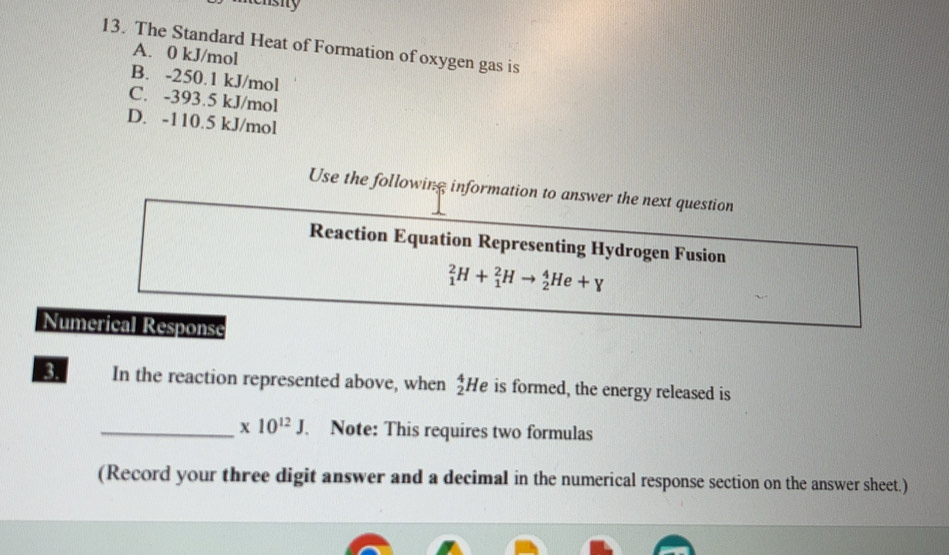 Solved: cisity 13. The Standard Heat of Formation of oxygen gas is A. 0 ...