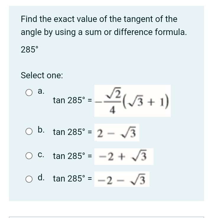 Solved: Find the exact value of the tangent of the angle by using a sum ...