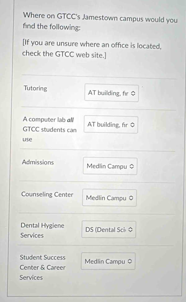 Solved: Where on GTCC's Jamestown campus would you find the following ...