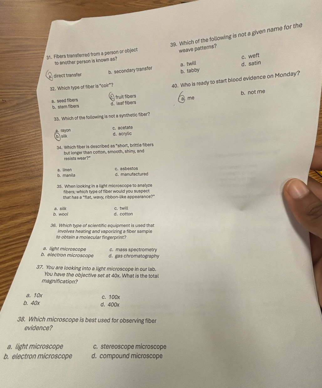 Gelöst:Which of the following is not a given name for the 31. Fibers ...