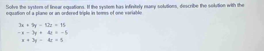 Solved: Solve the system of linear equations. If the system has ...