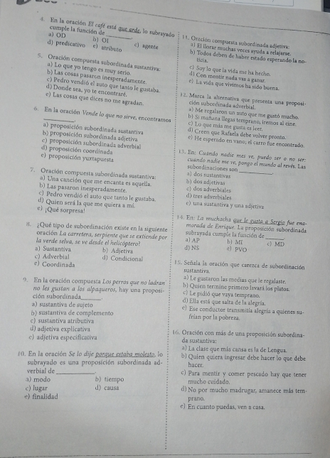 Resuelto:a) OD cumple la función de En la oración. El cufé está que ...