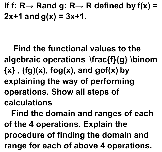 Solved: If f: R→ Rand g: R to R defined by f(x)= 2x+1 and g(x)=3x+1 ...