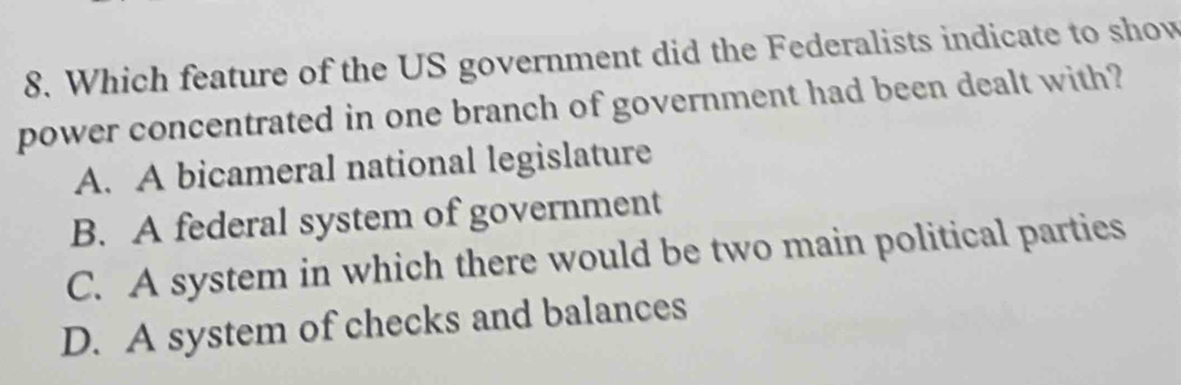 Solved: Which feature of the US government did the Federalists indicate ...