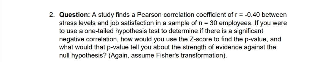 Selesai:A study finds a Pearson correlation coefficient of r=-0.40 ...