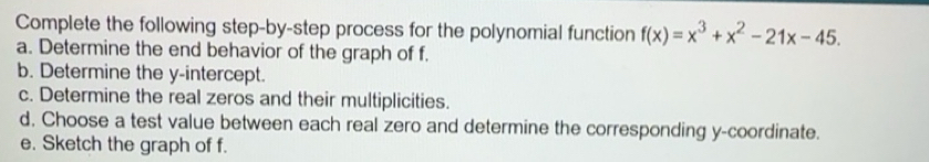 Solved: Complete the following step-by-step process for the polynomial ...