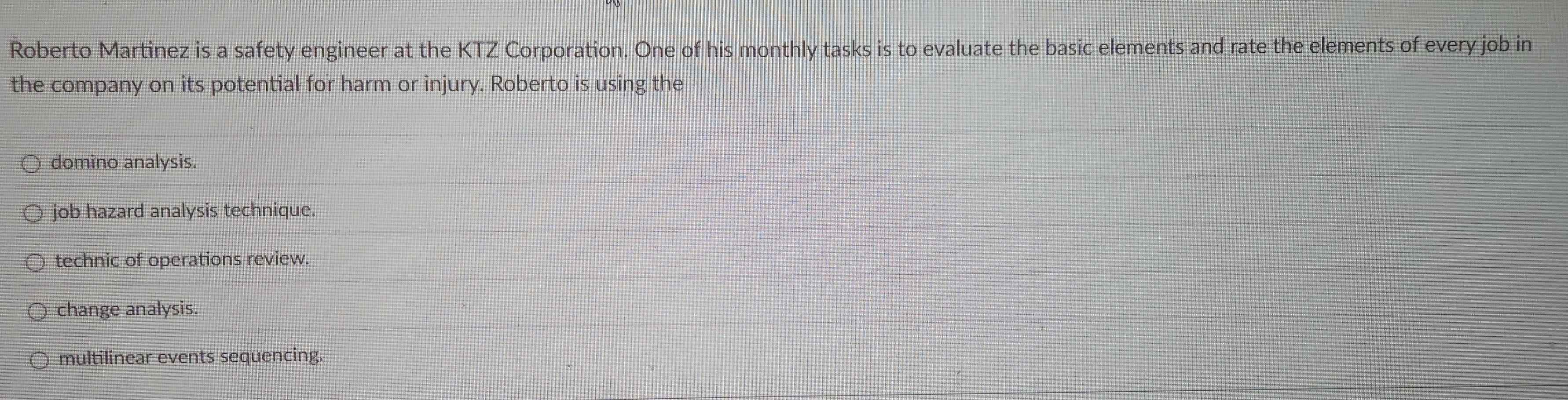 Solved: Roberto Martinez is a safety engineer at the KTZ Corporation ...