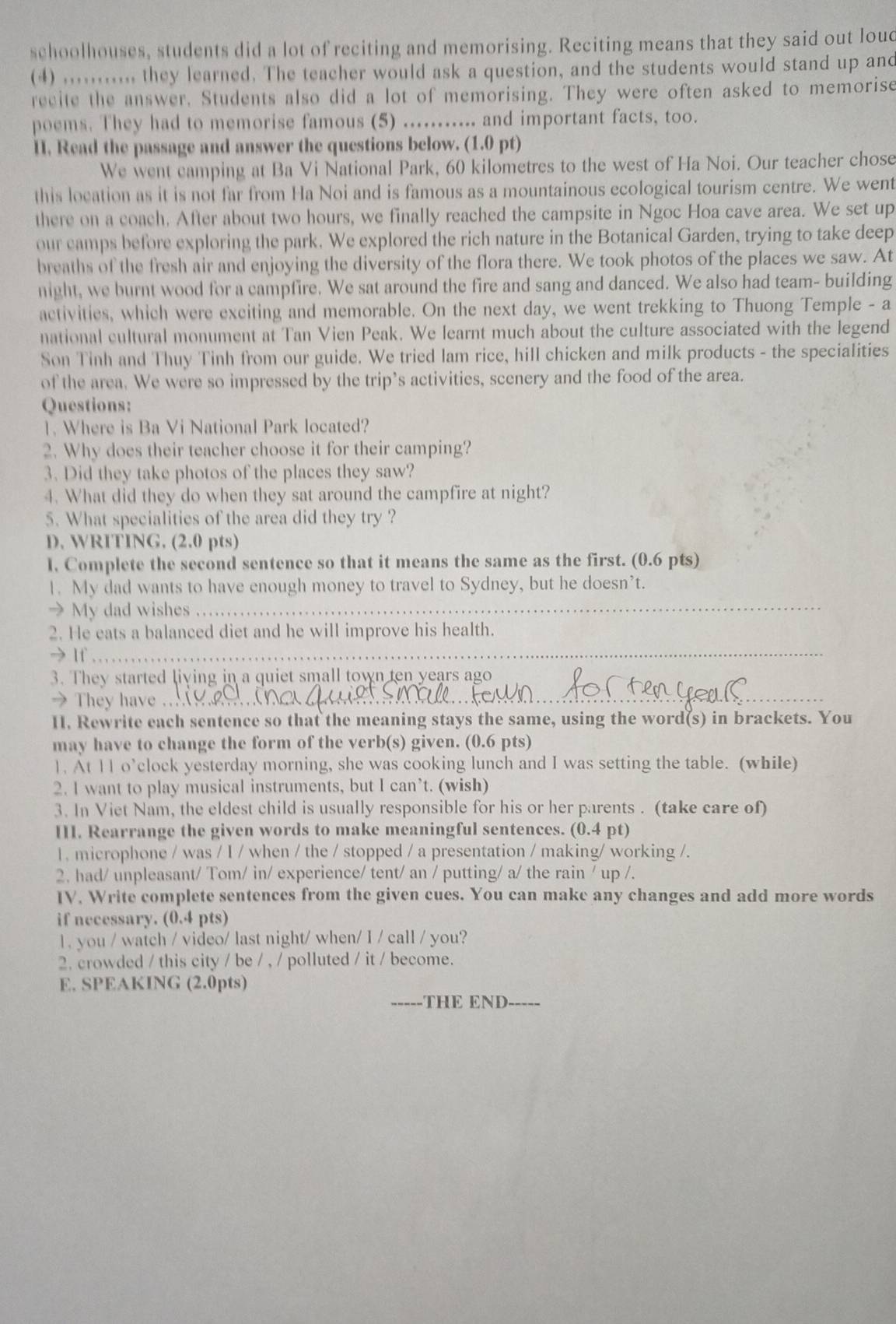 Giải quyết:schoolhouses, students did a lot of reciting and memorising ...