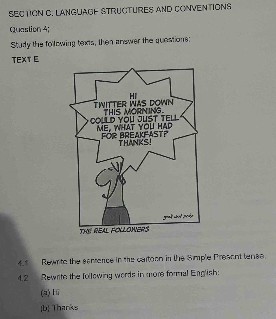 Solved: LANGUAGE STRUCTURES AND CONVENTIONS Question 4; Study the following texts, then answer t ...