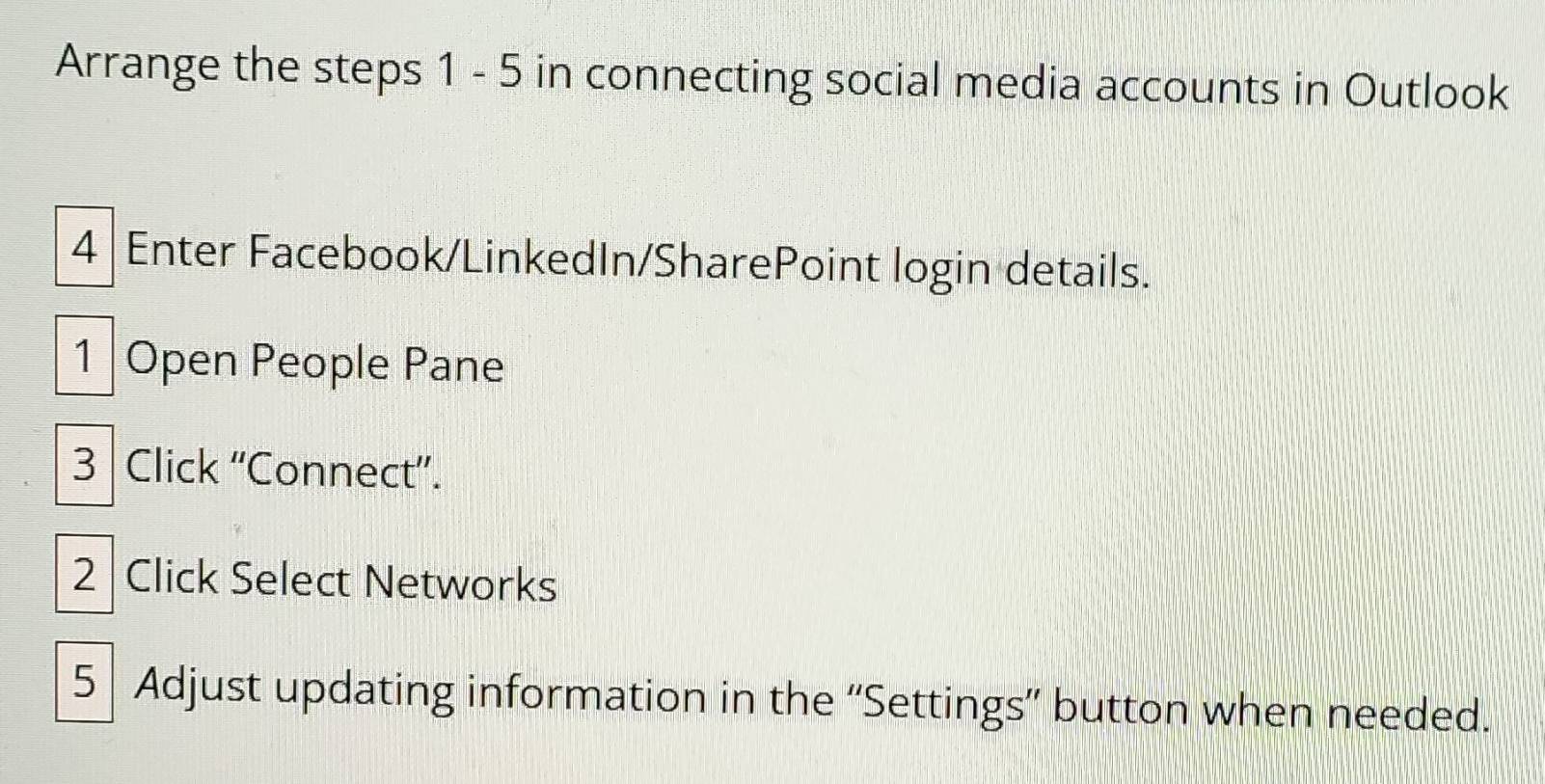 Solved: Arrange the steps 1 - 5 in connecting social media accounts in ...