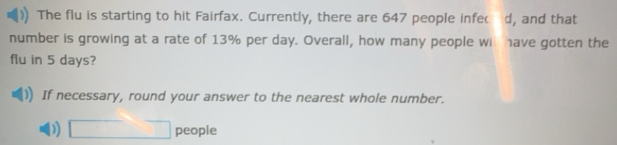 Solved: The flu is starting to hit Fairfax. Currently, there are 647 ...