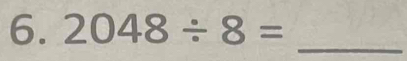 Solved: 2048/ 8= _ [Math]