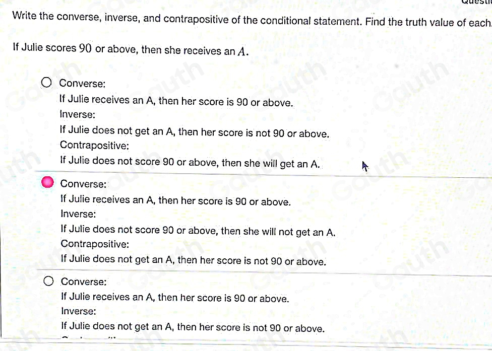 Solved: Write the converse, inverse, and contrapositive of the conditional statement. Find the ...