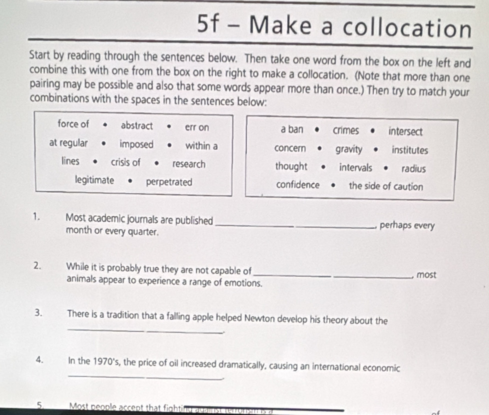 Solved: 5f - Make a collocation Start by reading through the sentences ...