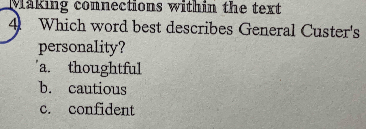 Solved: Making connections within the text 4 Which word best describes ...