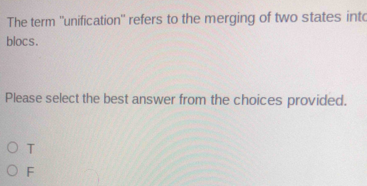 Solved: The term ''unification'' refers to the merging of two states ...