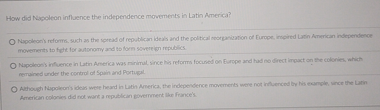 Resuelto:How did Napoleon influence the independence movements in Latin ...