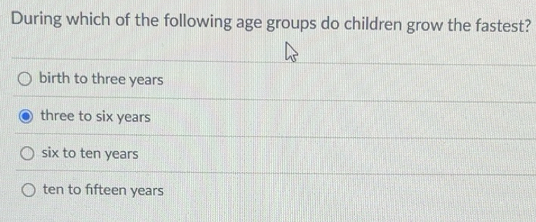 Solved: During which of the following age groups do children grow the ...