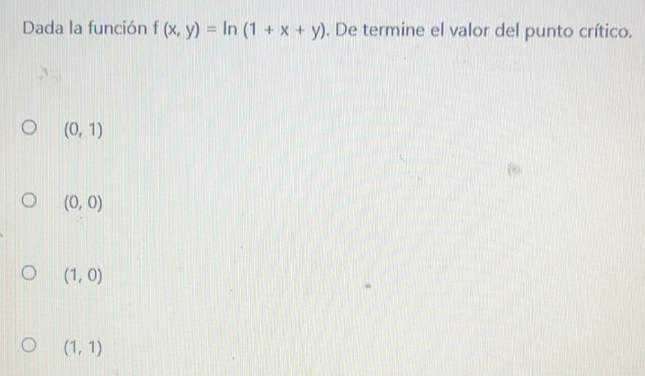 Resuelto:Dada la función f(x,y)=ln (1+x+y). De termine el valor del ...
