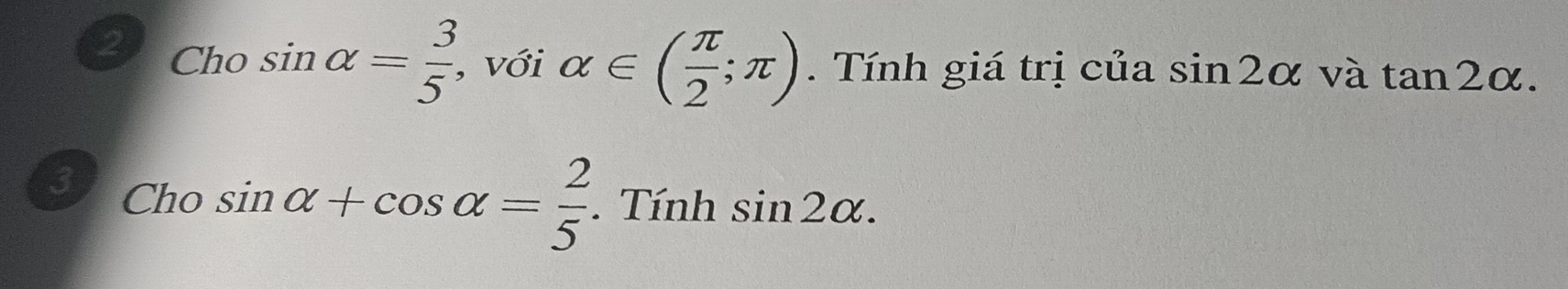 Giải quyết:Cho sin alpha = 3/5 , với alpha ∈ ( π /2 ;π ). Tính giá trị ...