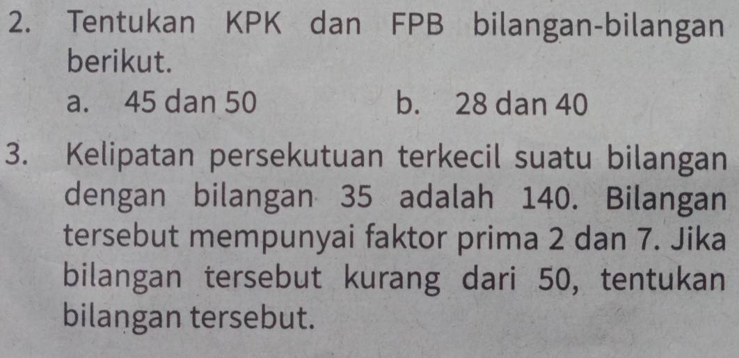 Telah dijawab:Tentukan KPK dan FPB bilangan-bilangan berikut. a. 45 dan ...
